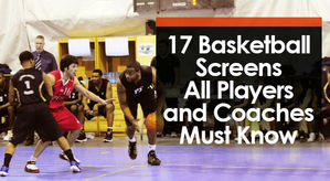 17 Basketball Screens All Players and Coaches Must Know