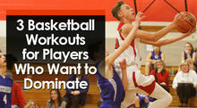 3 Basketball Workouts for Players Who Want to Dominate