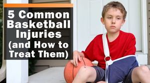 5 Common Basketball Injuries (and How to Treat Them)