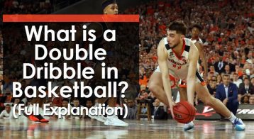 What is a Double Dribble in Basketball? (Full Explanation)