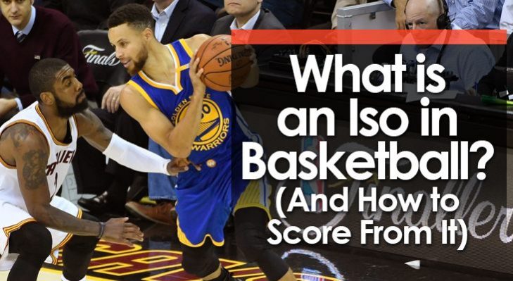 What is an Iso in Basketball? (And How to Score From It)